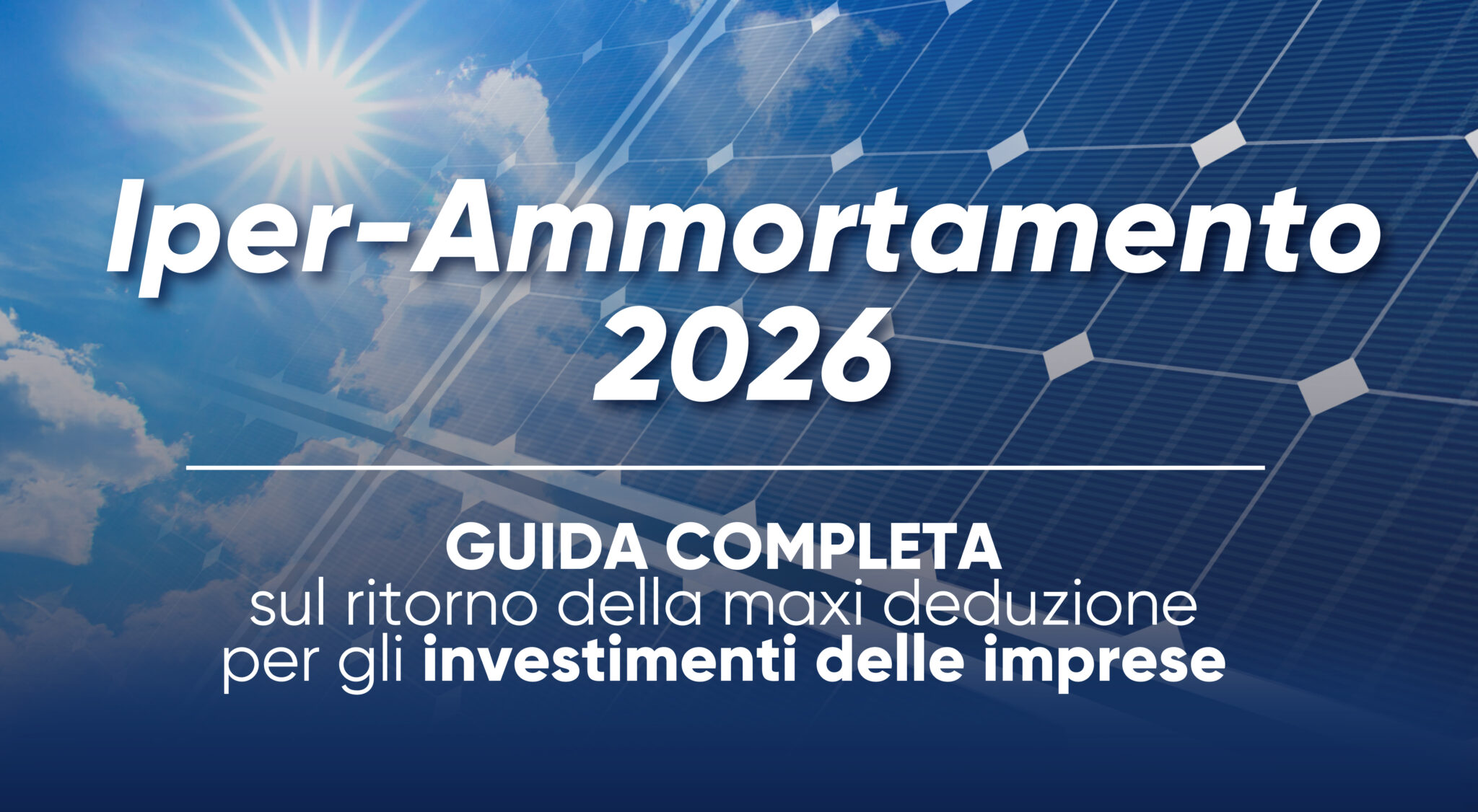 Iper-ammortamento 2026: vantaggi per il fotovoltaico e le imprese - ISP ...